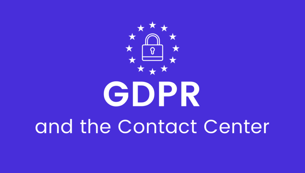 How GDPR Impacts American Contact Centers